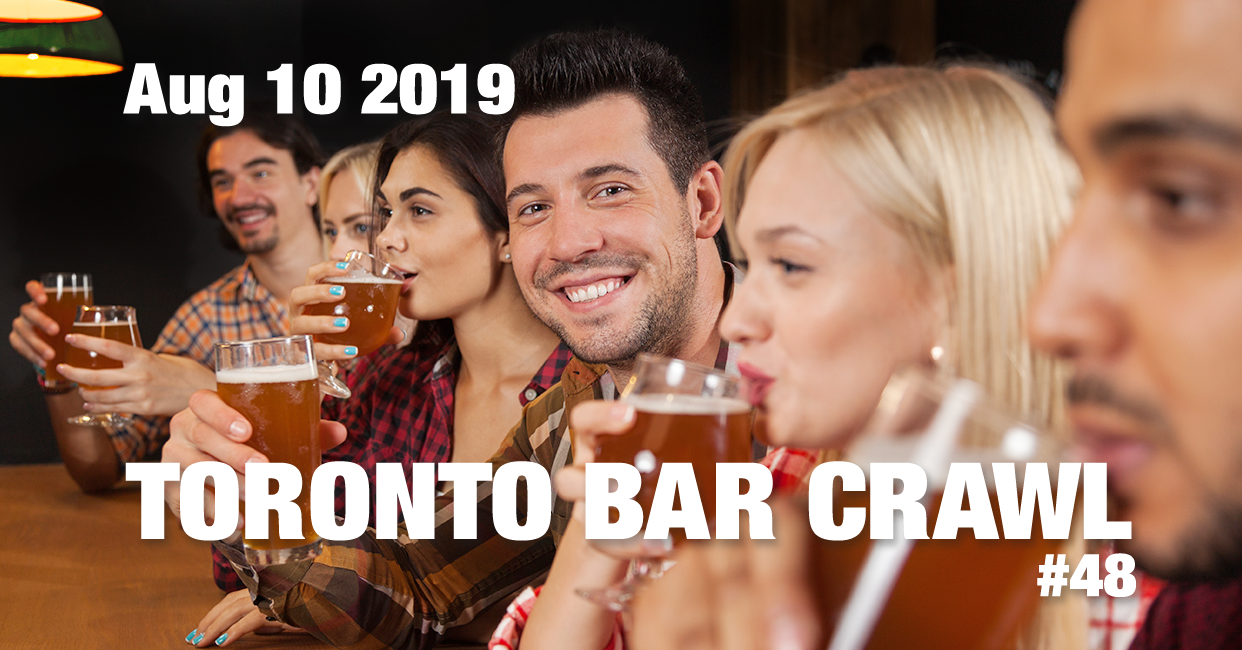 Toronto Bar Crawl #48 - Toronto Bar Crawl