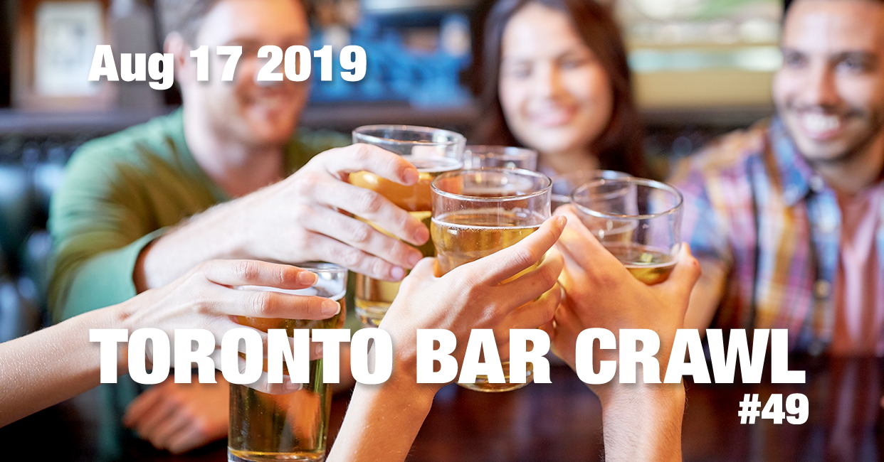 Toronto Bar Crawl #49 - Toronto Bar Crawl