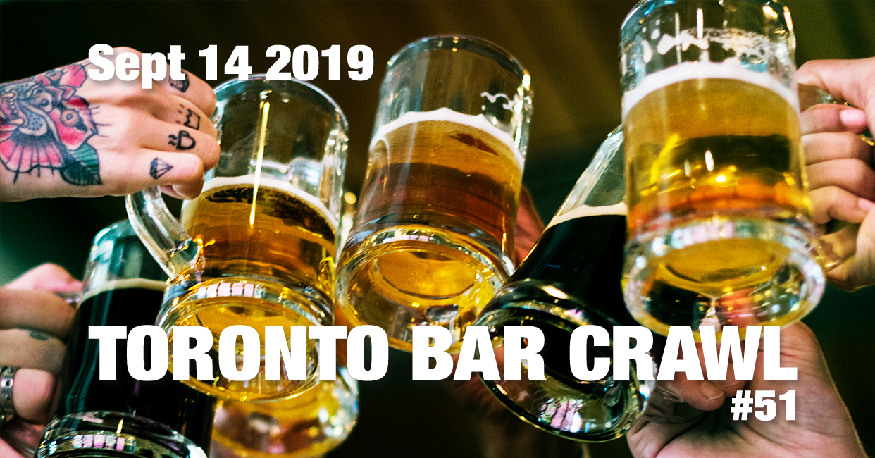 Toronto Bar Crawl #51 - Toronto Bar Crawl